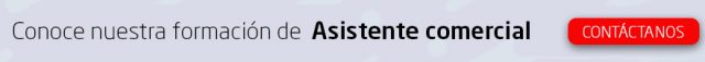 Profesiones comerciales actuales: Asistente Comercial
